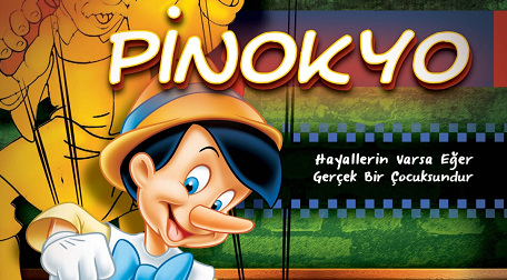 Pinokyo - Hayallerin Varsa Eğer Gerçek Bir Çocuksundur biletleri ...