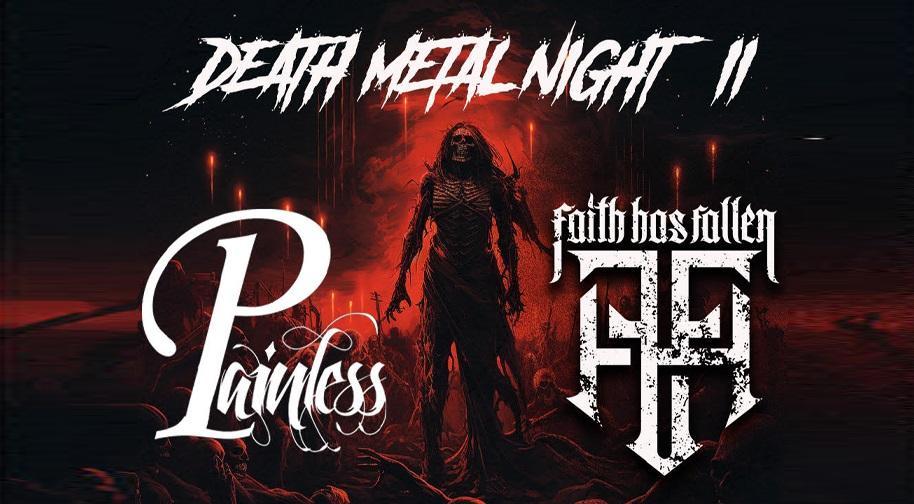 Death Metal Night II: Painless / Faith Has Fallen biletleri | Biletix ...